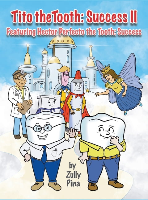 Tito the Tooth: Success II: Featuring Hector Perfecto the Tooth ...