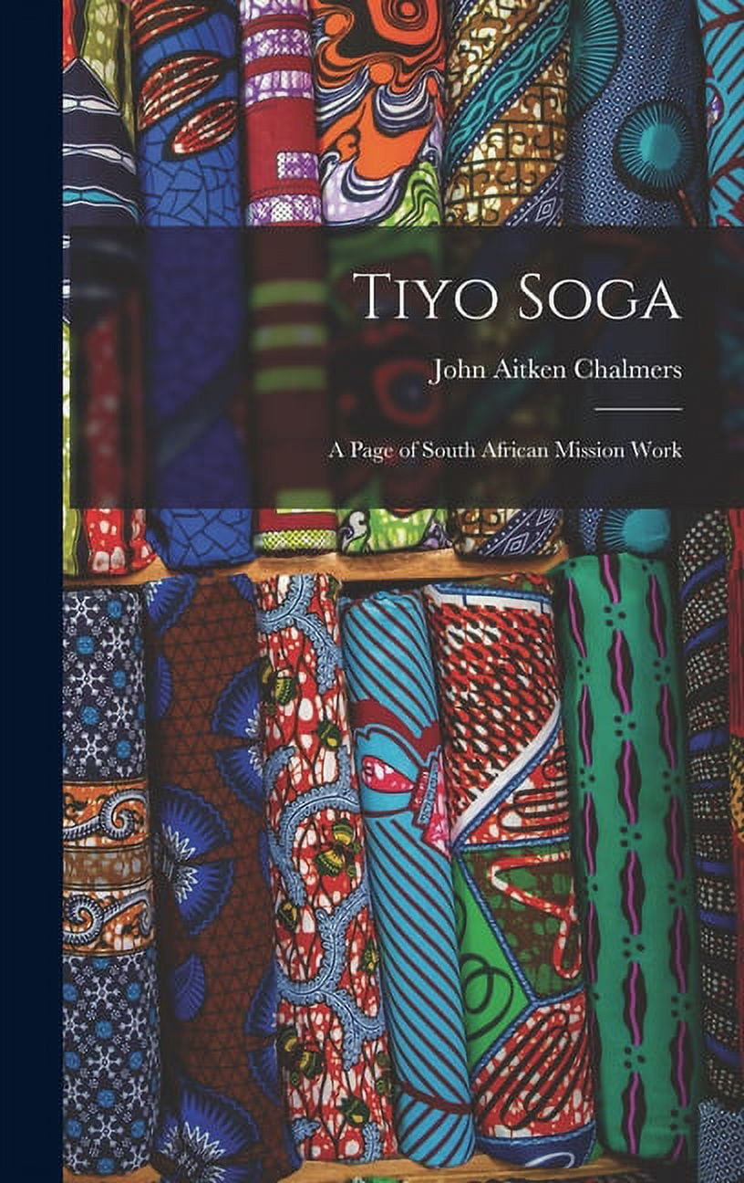 Tiyo Soga: A Page of South African Mission Work (Hardcover) - Walmart.com