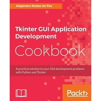 Python GUI Programming Cookbook - Second Edition: Use recipes to develop responsive and powerful ...