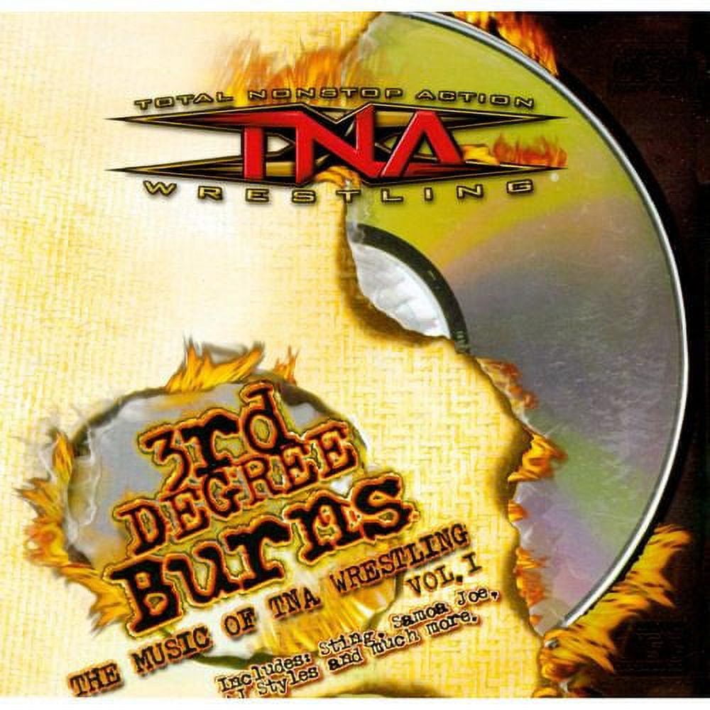 Tna Wrestling: 3rd Degree Burns - The Music of Tna Wrestling, Vol. 1 ...