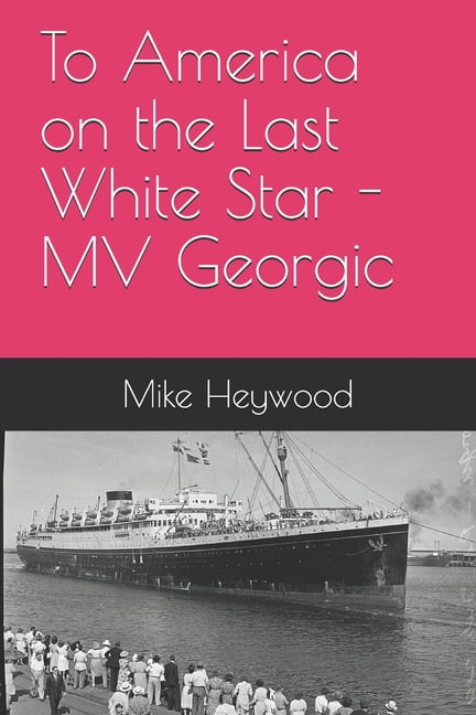 To America on the Last White Star - MV Georgic - Walmart.com