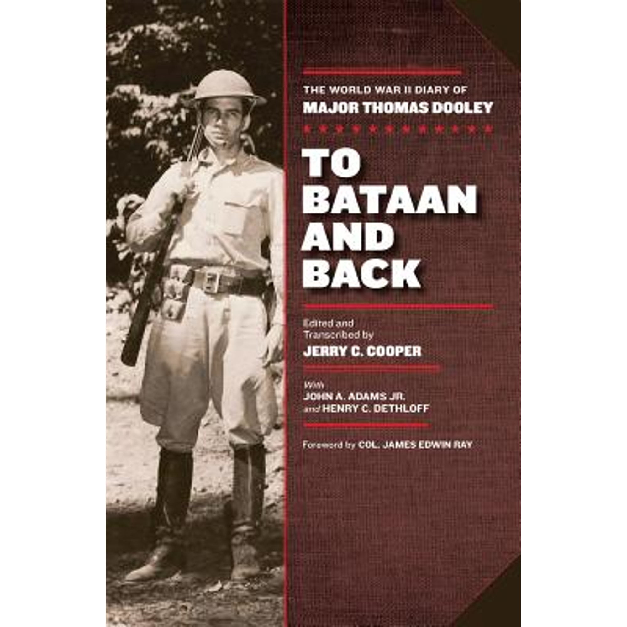 Pre-Owned To Bataan and Back: The World War II Diary of Major Thomas ...