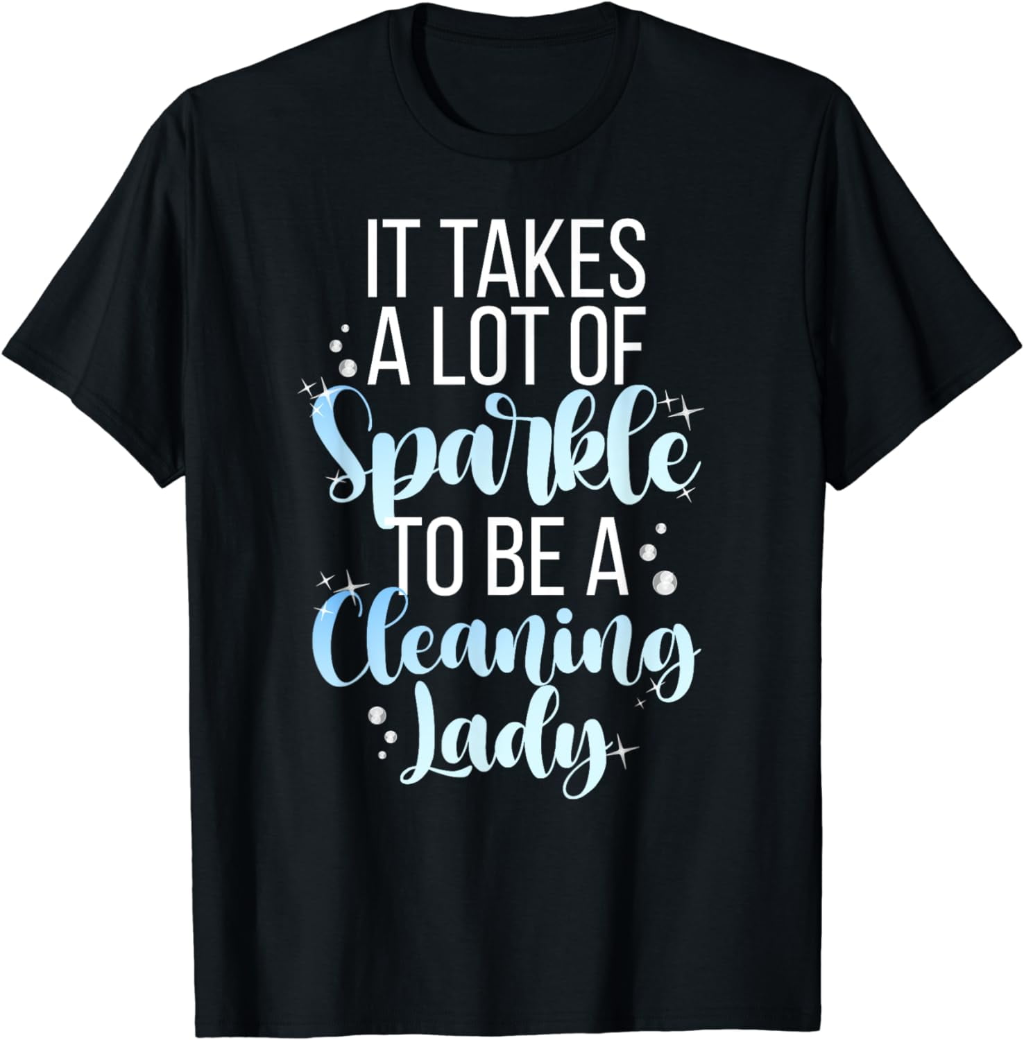To Be A Cleaning Lady Cleaner Cleaning Ladies T-Shirt - Walmart.com