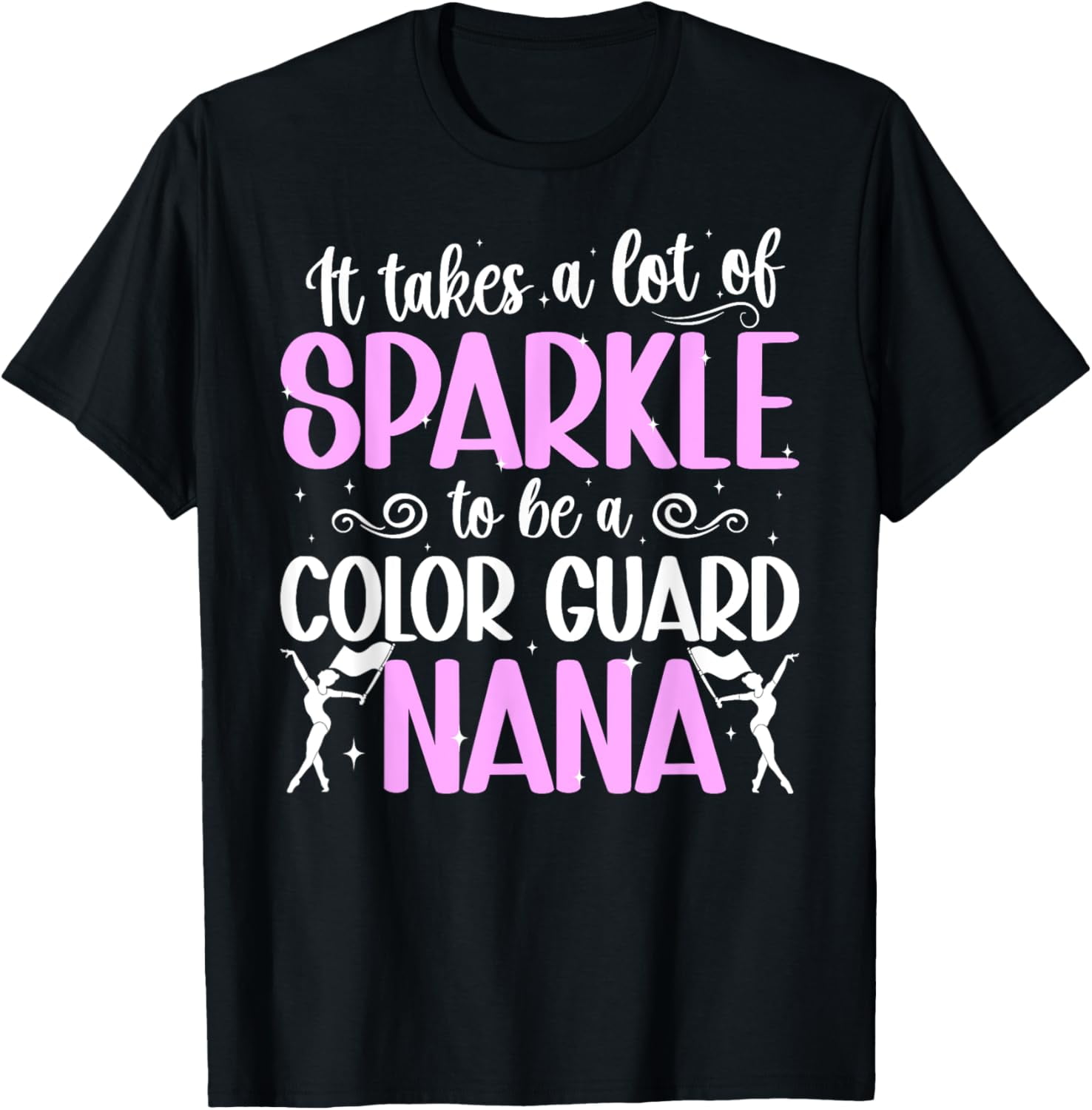 To Be A Color Guard Nana Of A Color Guard Member T-Shirt - Walmart.com