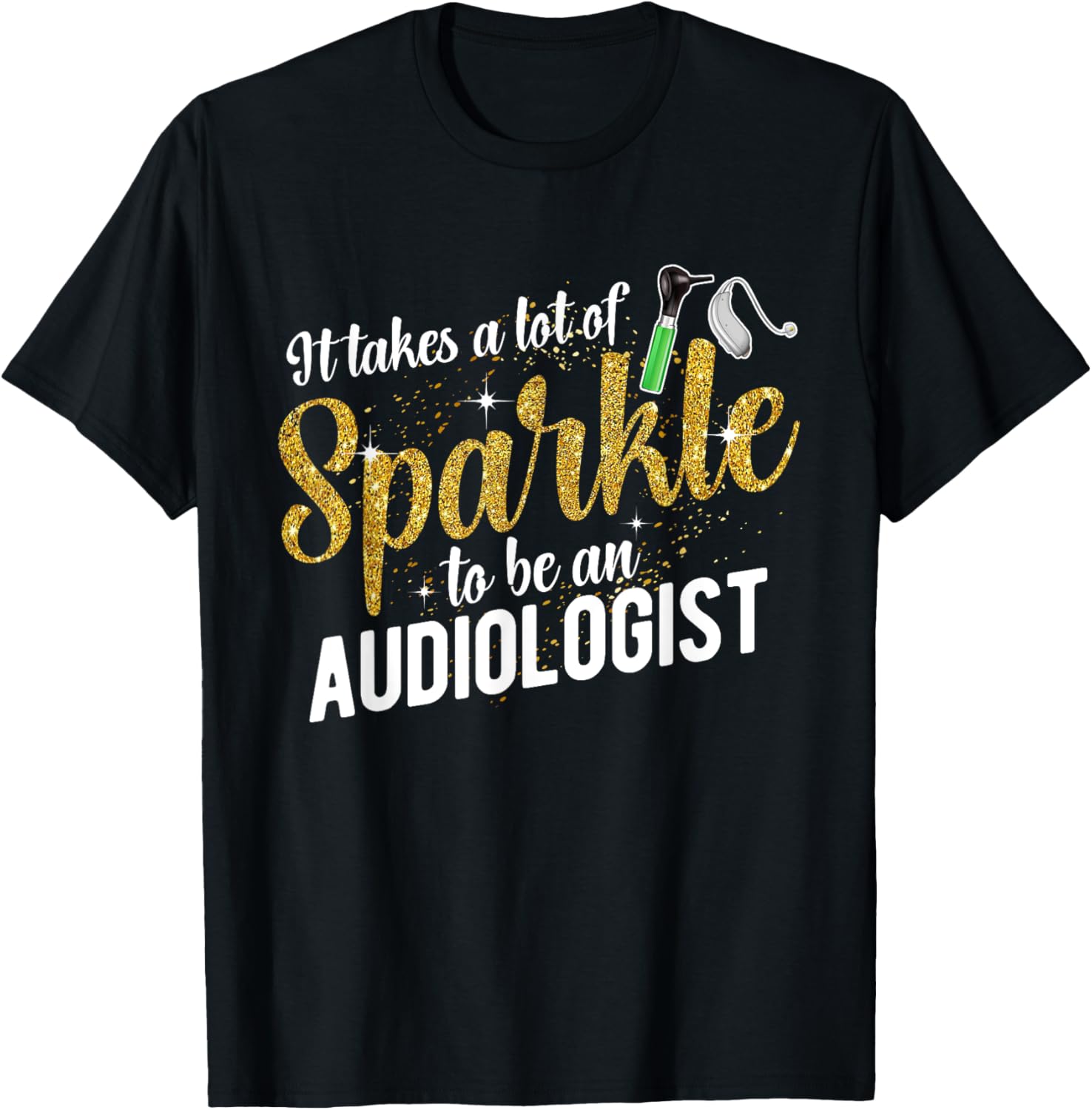 To Be An Audiologist Audiology Audiologists T-Shirt men and women can ...
