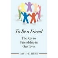 To Be a Friend: The Key to Friendship in Our Lives (Paperback ...