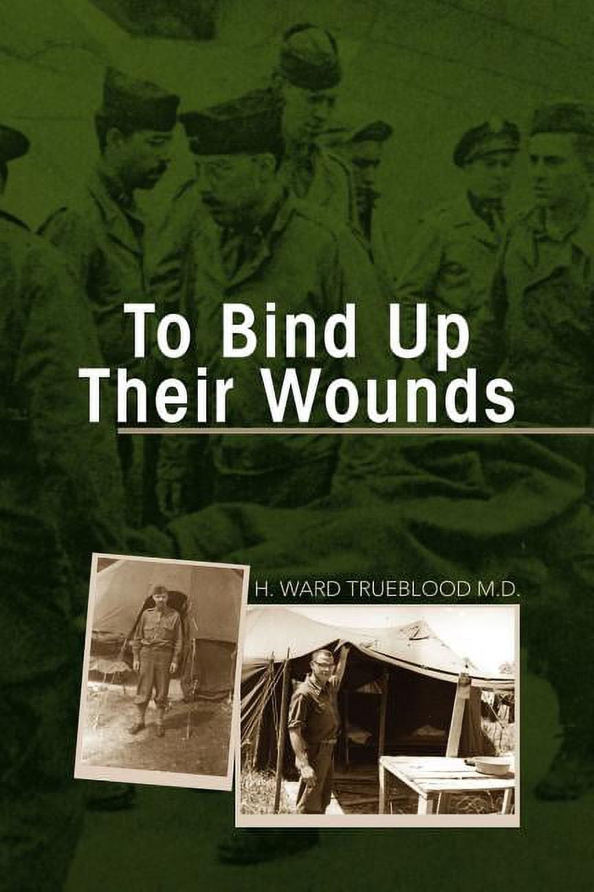 To Bind Up Their Wounds - Walmart.com
