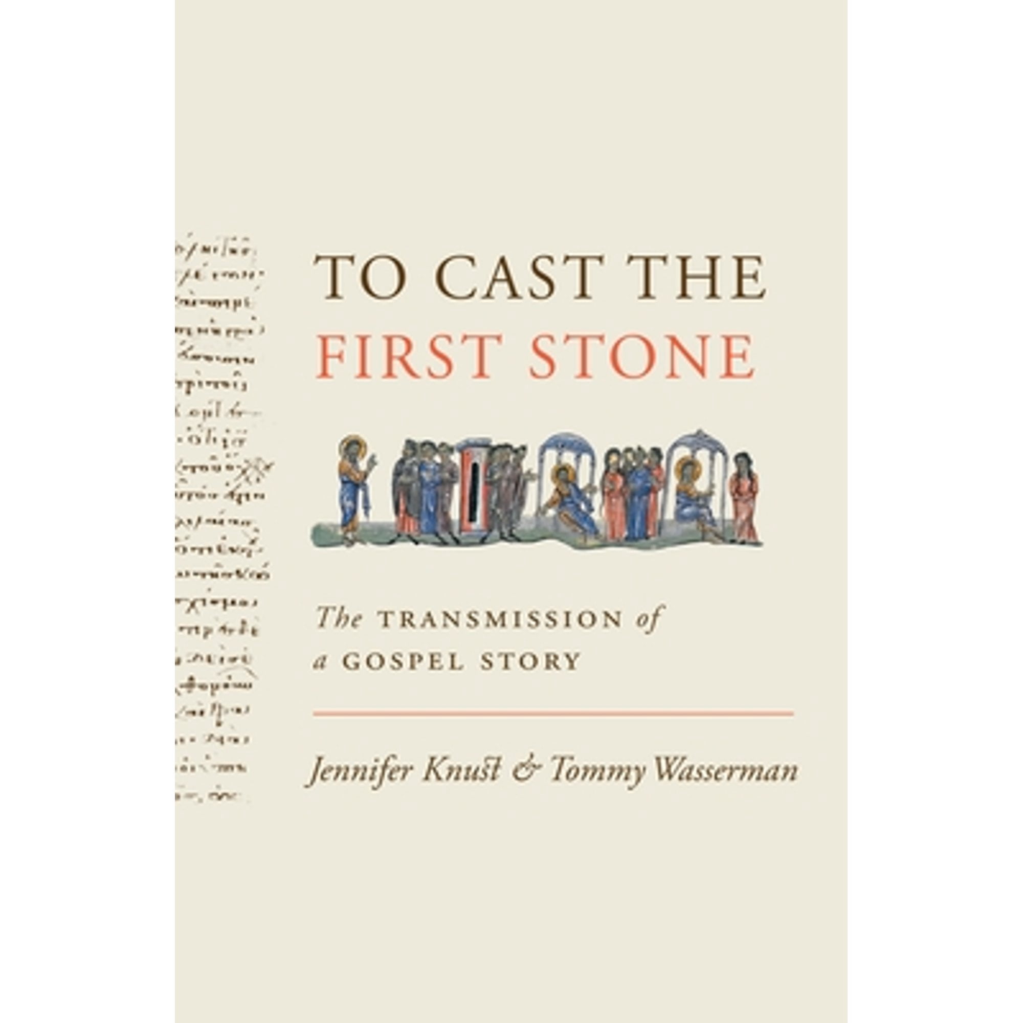 Pre-Owned To Cast the First Stone The Transmission of a Gospel Story ...