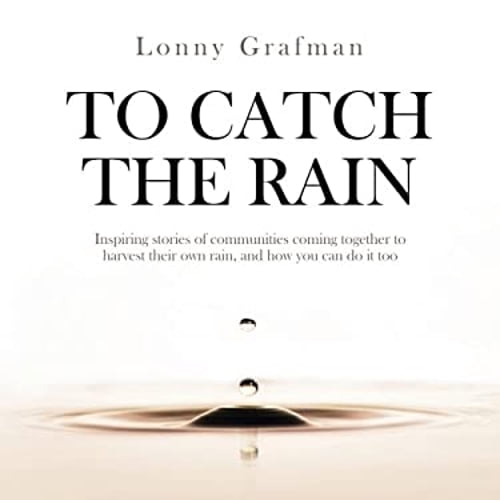 Pre-Owned To Catch the Rain: Inspiring stories of communities coming ...