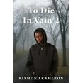 To Die In Vain 2 (Paperback) - Walmart.com