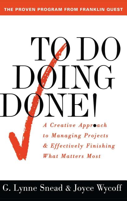 To Do Doing Done : A Creative Approach to Managing Projects and ...