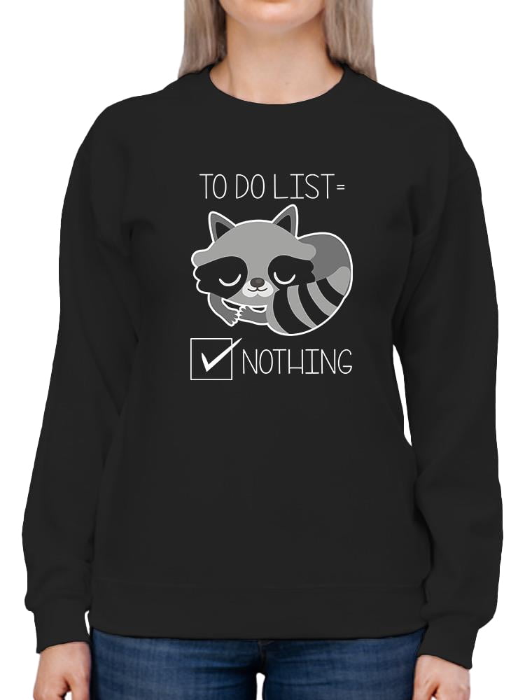 To Do List, Nothing Sweatshirt Women -Smartprints Designs, Female Large - Walmart.com