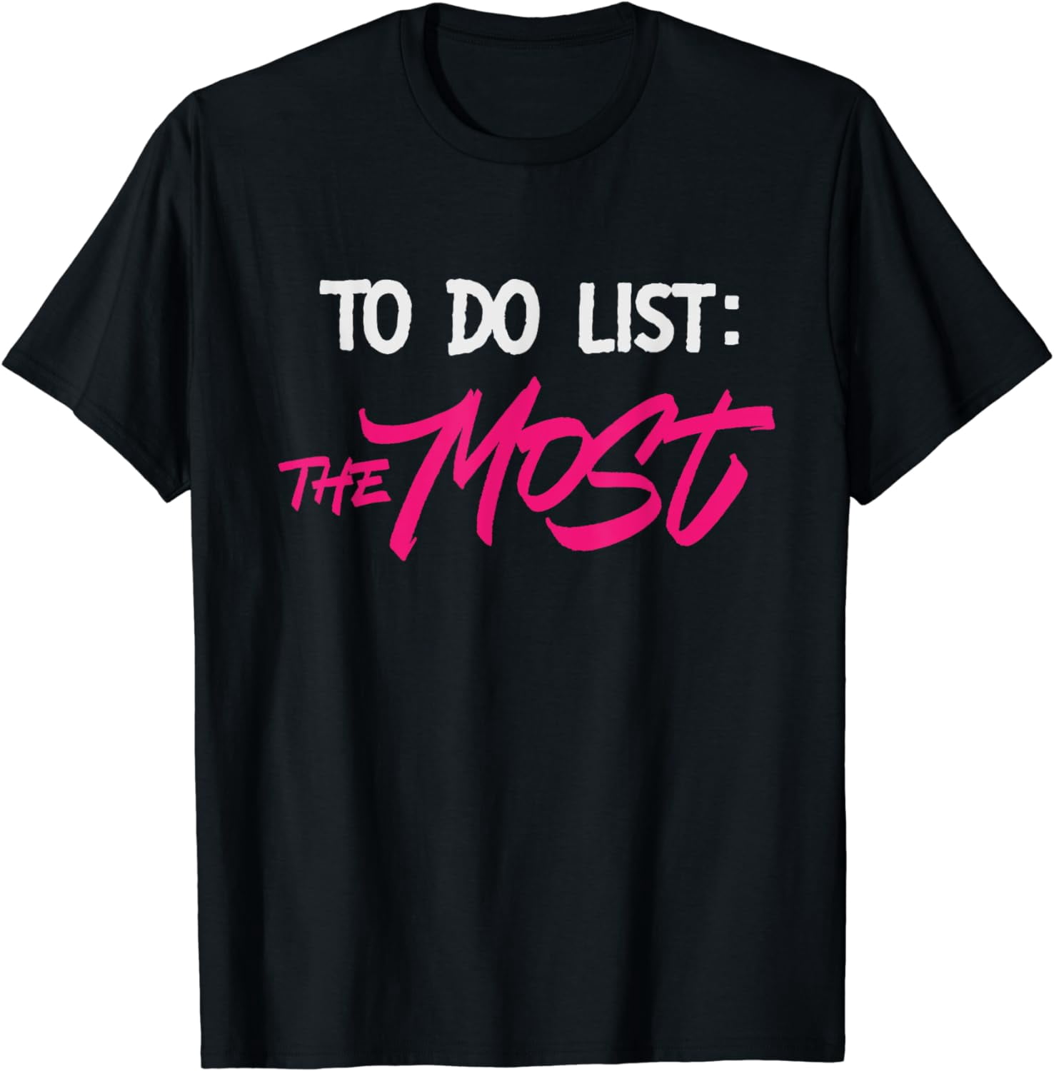 To Do List The Most Funny Planner Saying T-Shirt - Walmart.com