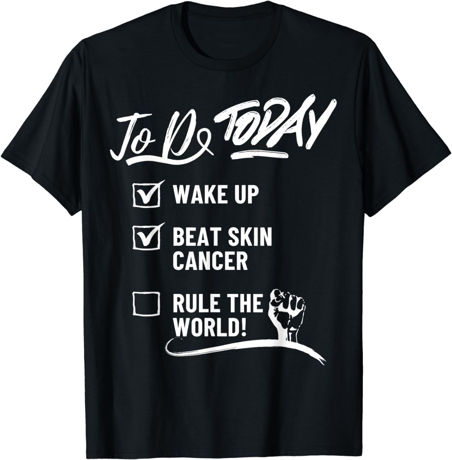 To Do Today Beat Skin Cancer Rule The World T-Shirt - Walmart.com