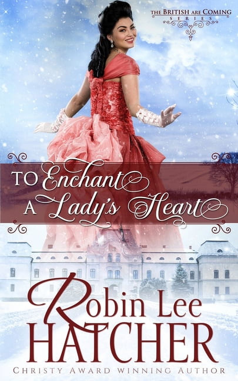 The British Are Coming To Enchant a Lady's Heart: A Sweet Victorian ...