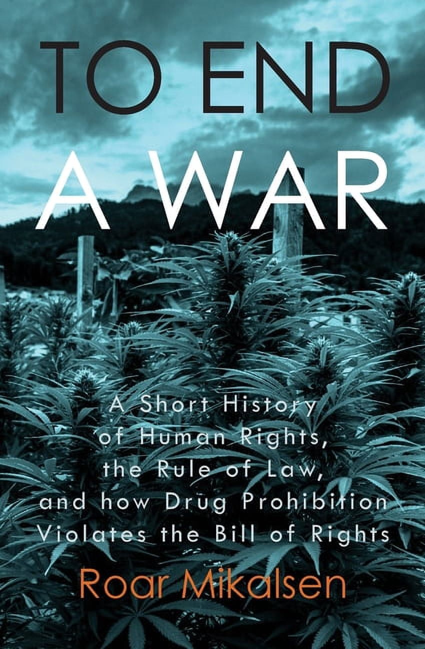 To End a War: A Short History of Human Rights, the Rule of Law, and How ...