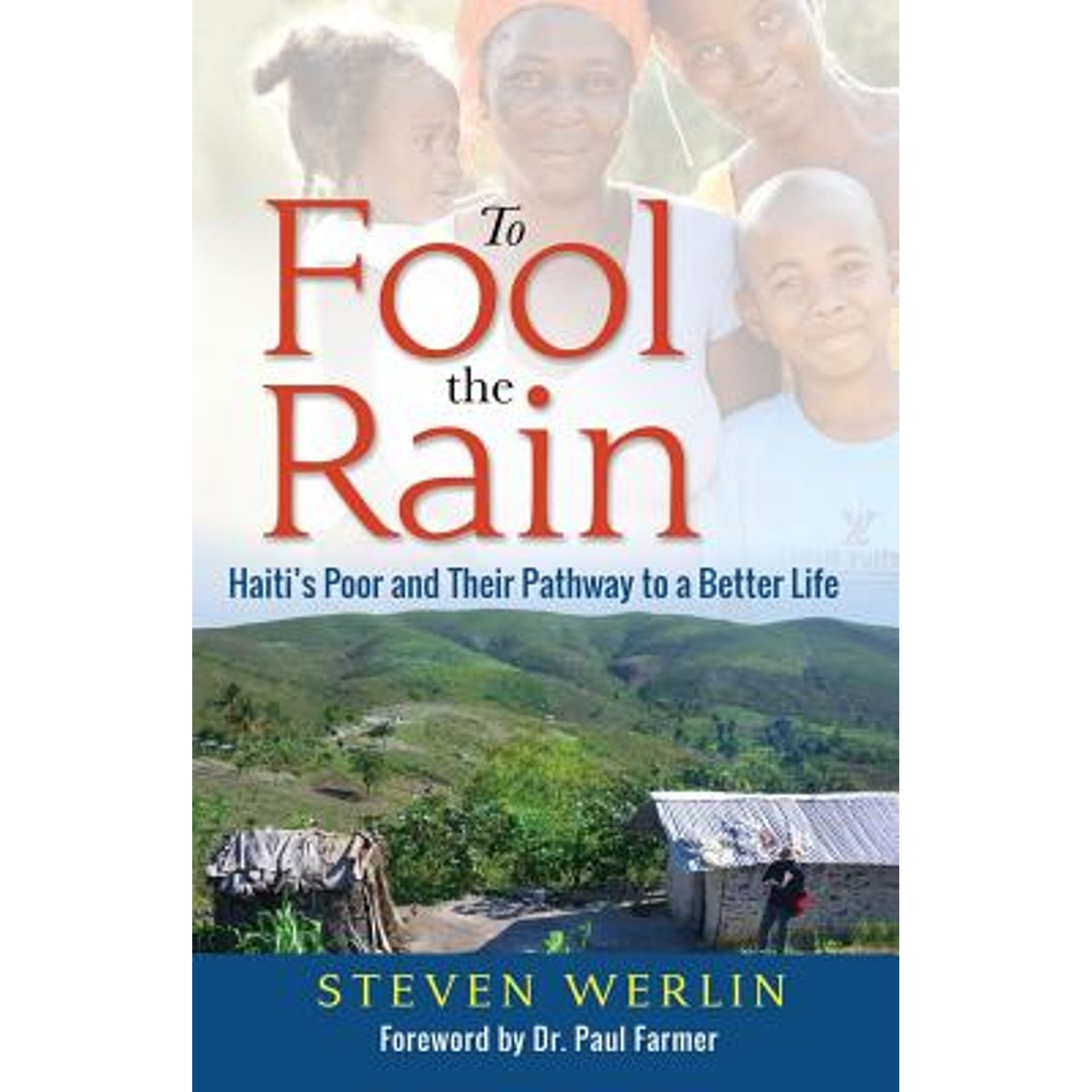 Pre-Owned To Fool the Rain: Haiti's Poor and their Pathway to a Better ...