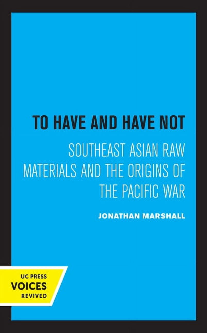 To Have and Have Not: Southeast Asian Raw Materials and the Origins of ...