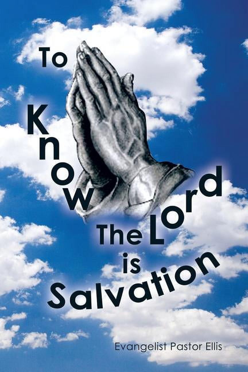 To Know the Lord Is Salvation - Walmart.com