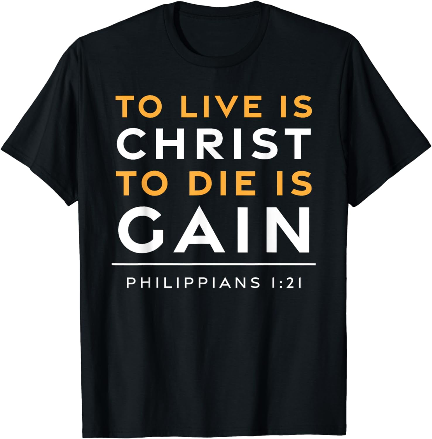 To Live Is Christ Jesus Christian Bible Verse T-Shirt - Walmart.com