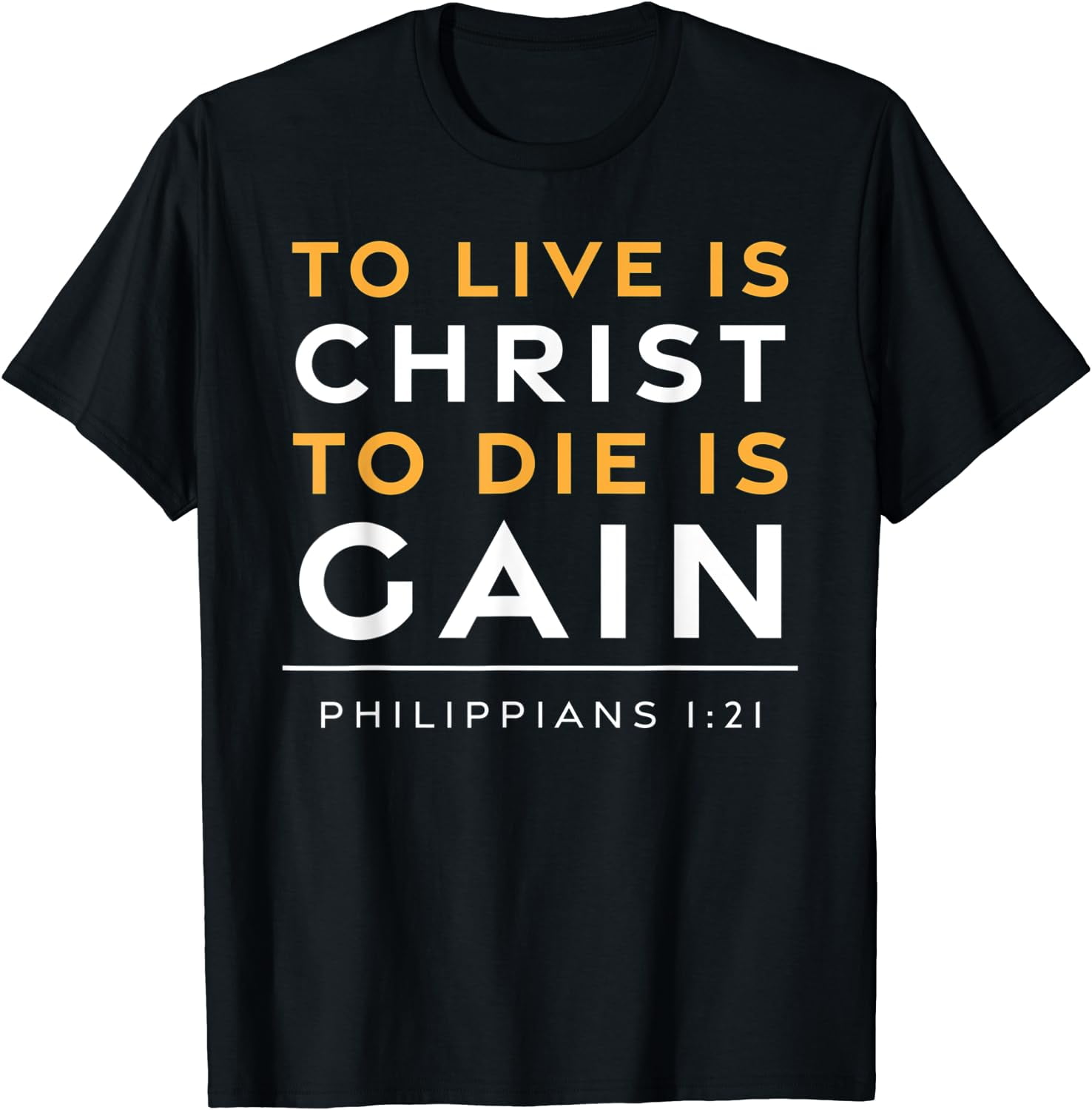 To Live Is Christ Jesus Christian Bible Verse T-Shirt - Walmart.com