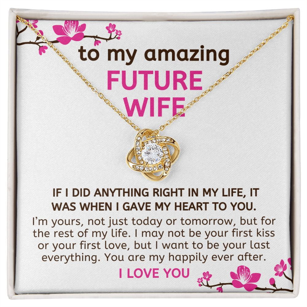 To My Amazing Future Wife Gift You are my Happily Ever After Love Knot ...