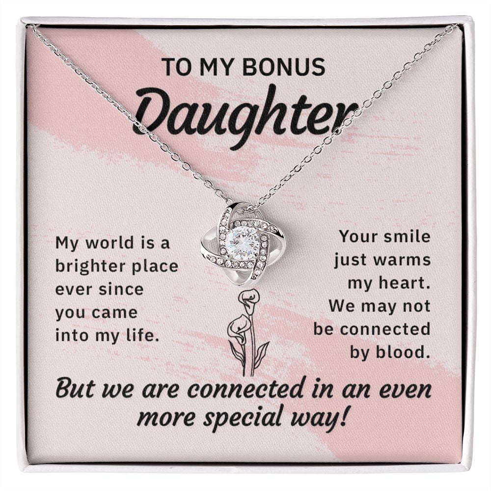 To My Bonus Daughter My World is a Brighter Place Infinity Knot ...