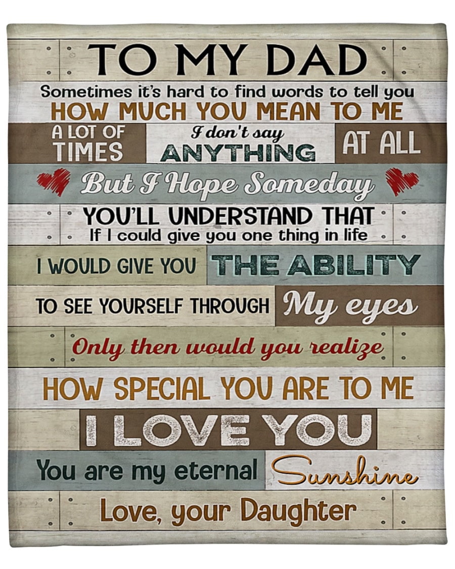 To My Dad Blanket, Sometimes It's Hard To Find Words To Tell You, How ...