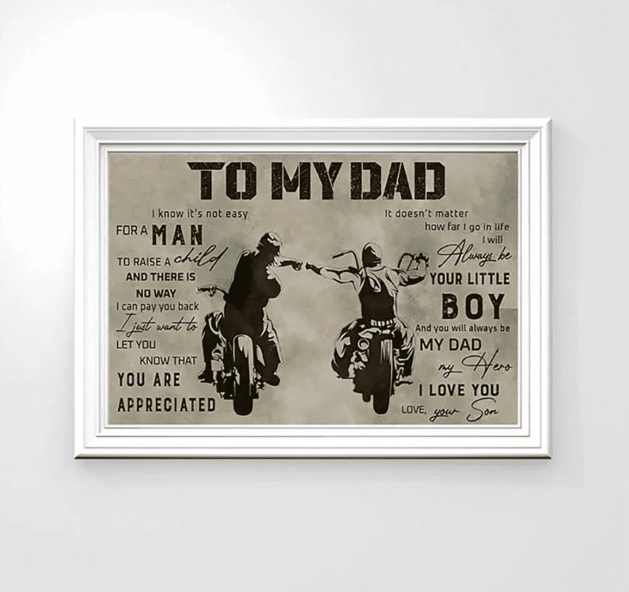 To My Dad You Always Be My Dad My Hero I Love You Father And Son Biker ...