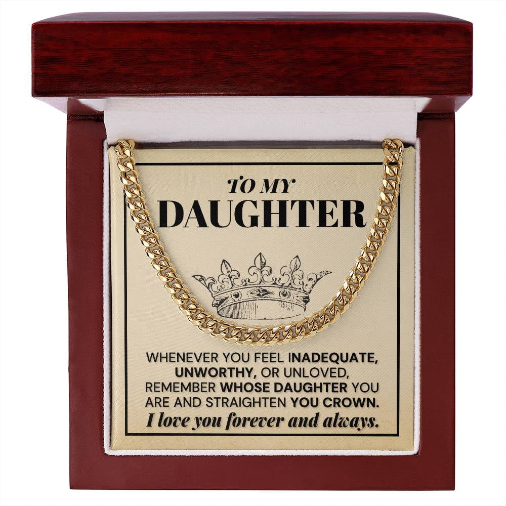To My Daughter - Remember Whose Daughter You Are, Cuban Link Chain ...