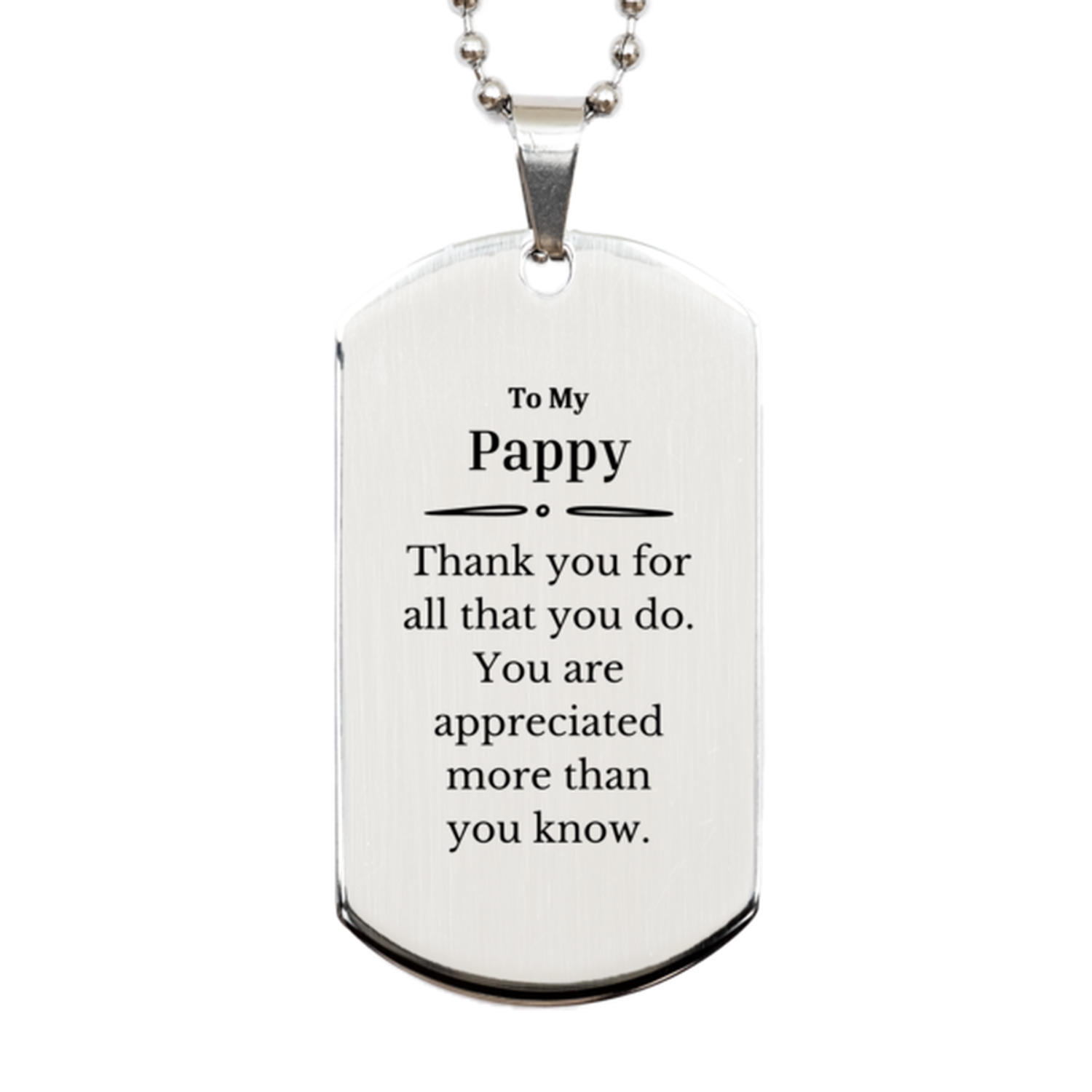 To My Pappy Thank You Gifts, You are appreciated more than you know ...