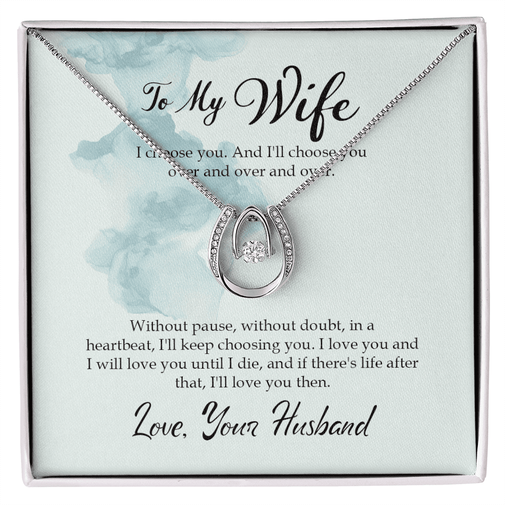 To My Wife I Choose You Over and Over Lucky Horseshoe Necklace Message ...
