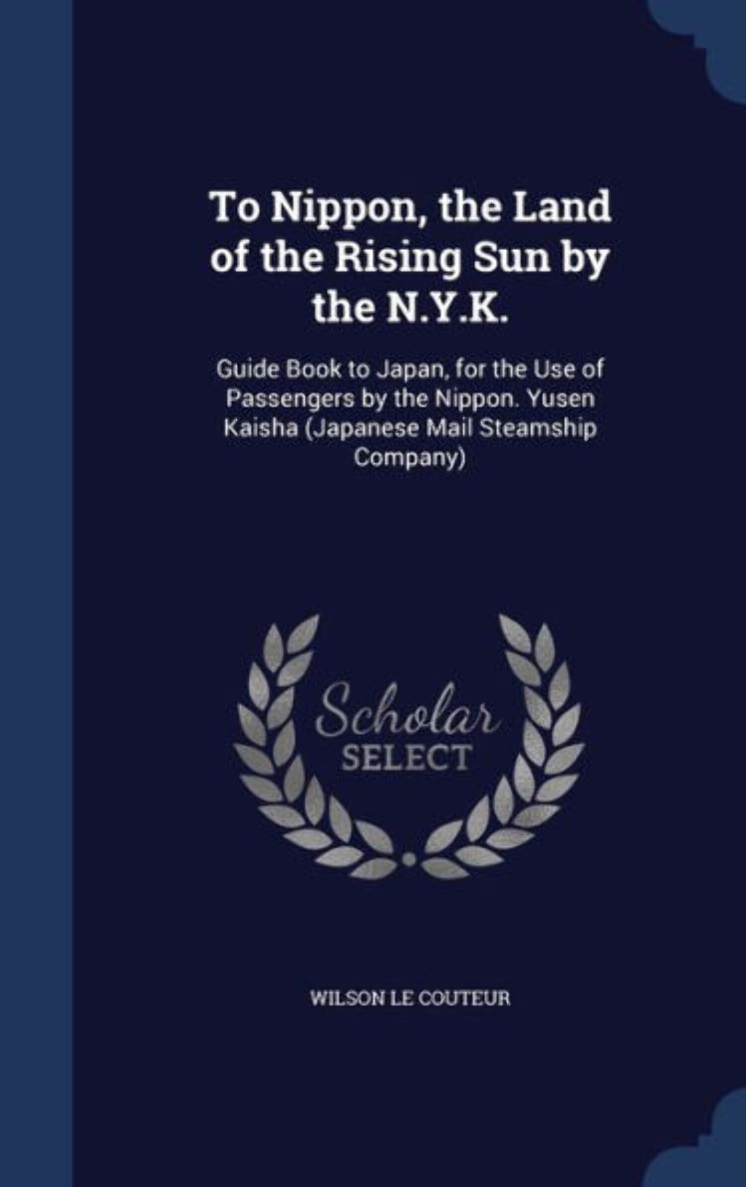 To Nippon, The Land Of The Rising Sun By The N.Y.K.: Guide Book To ...