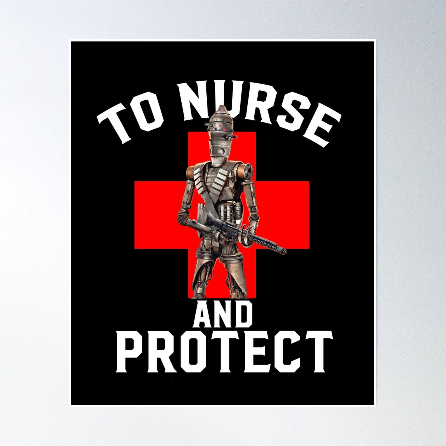 To Nurse And Protect Nurse Life Nursing Gifts Poster Wall Art, Modern ...