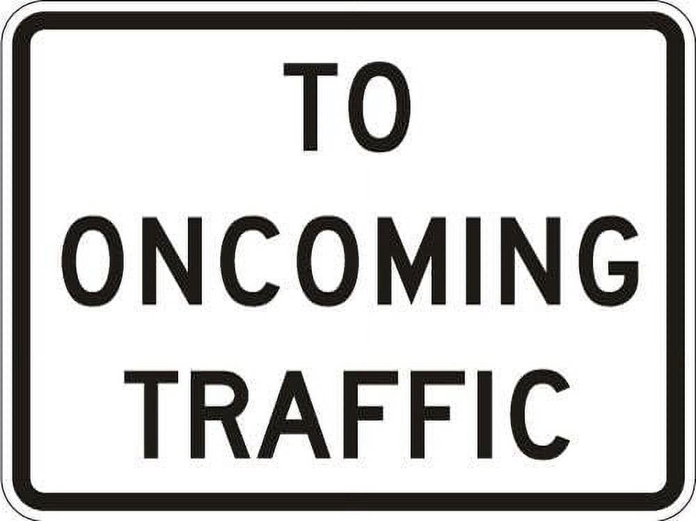 To Oncoming Traffic (plaque) Sign Regulatory Traffic Signs Metal ...