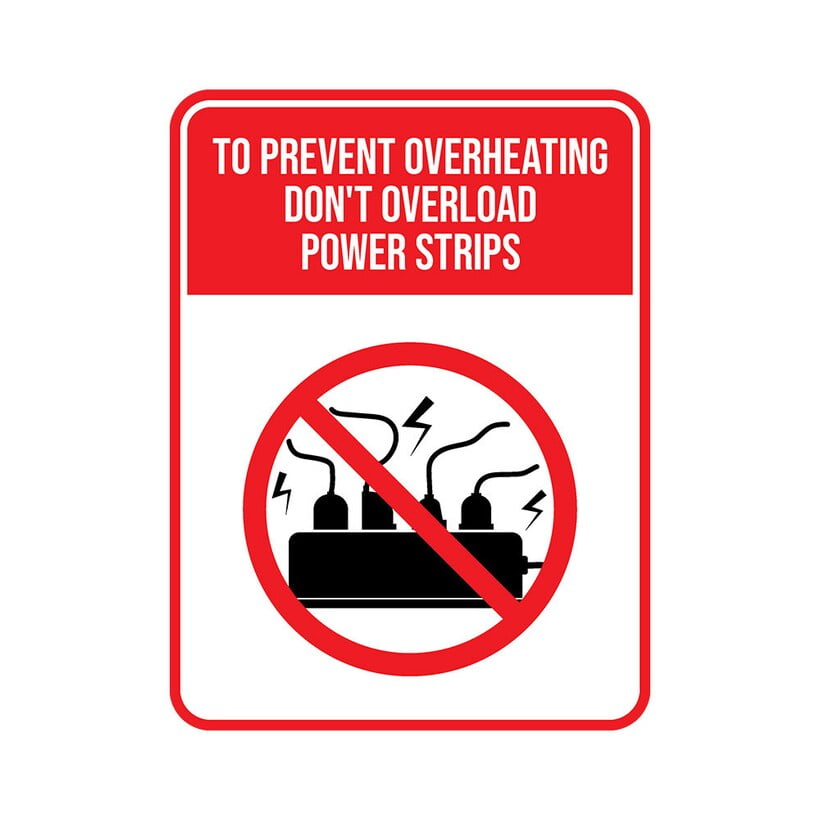 To Prevent Overheating Don't Overload Power Strips Door or Wall Sign ...