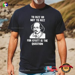 To Rizz Or Not To Rizz For Gyatt Is The Question Funny T-shirt ...