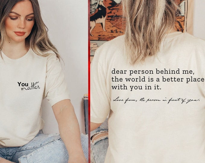 To The Person Behind Me Shirt, Share Kindness Everywhere You Go T-shirt ...