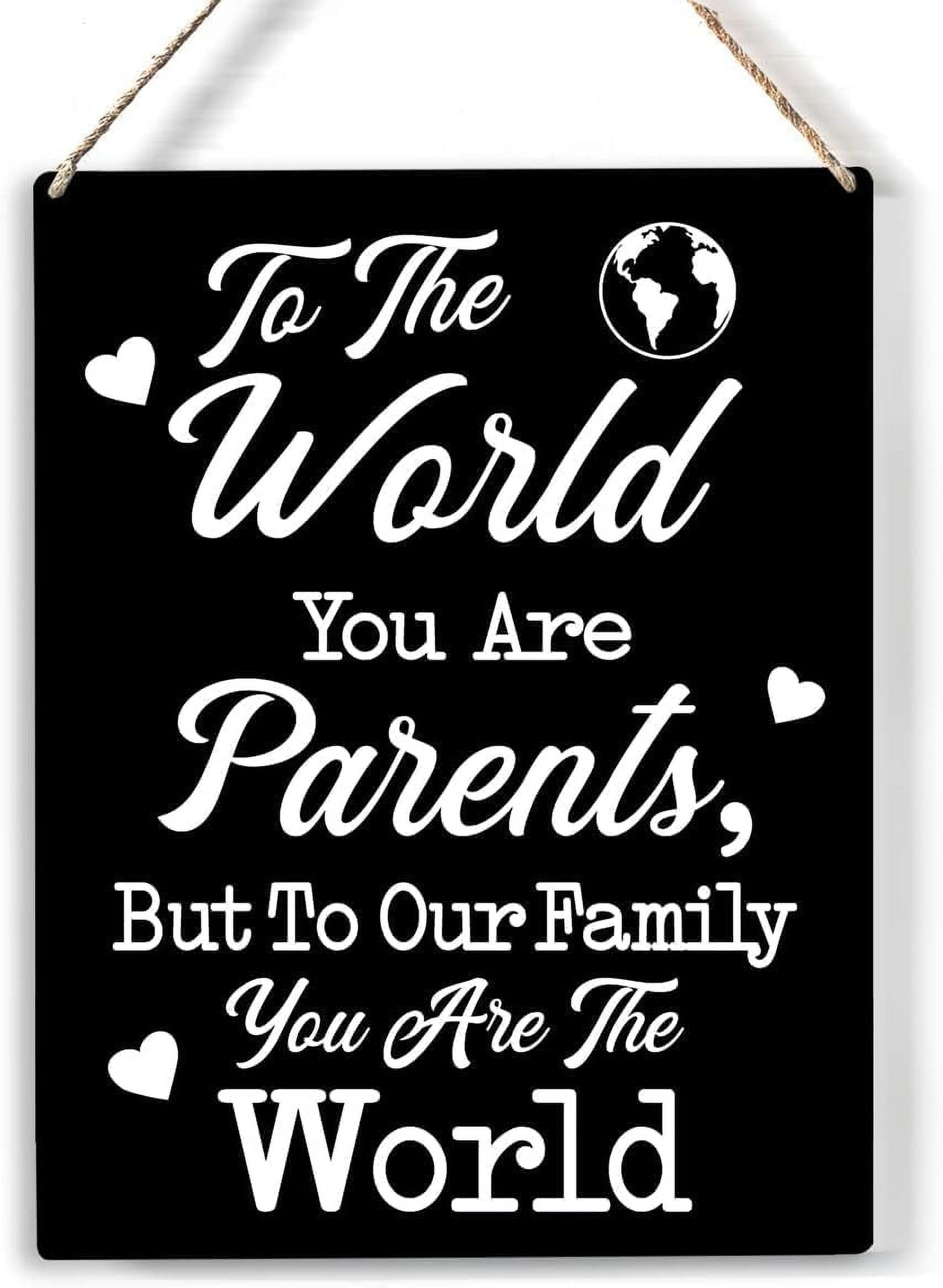 To The World You Are Parents Wood Sign Parents Wooden Signs Rustic ...