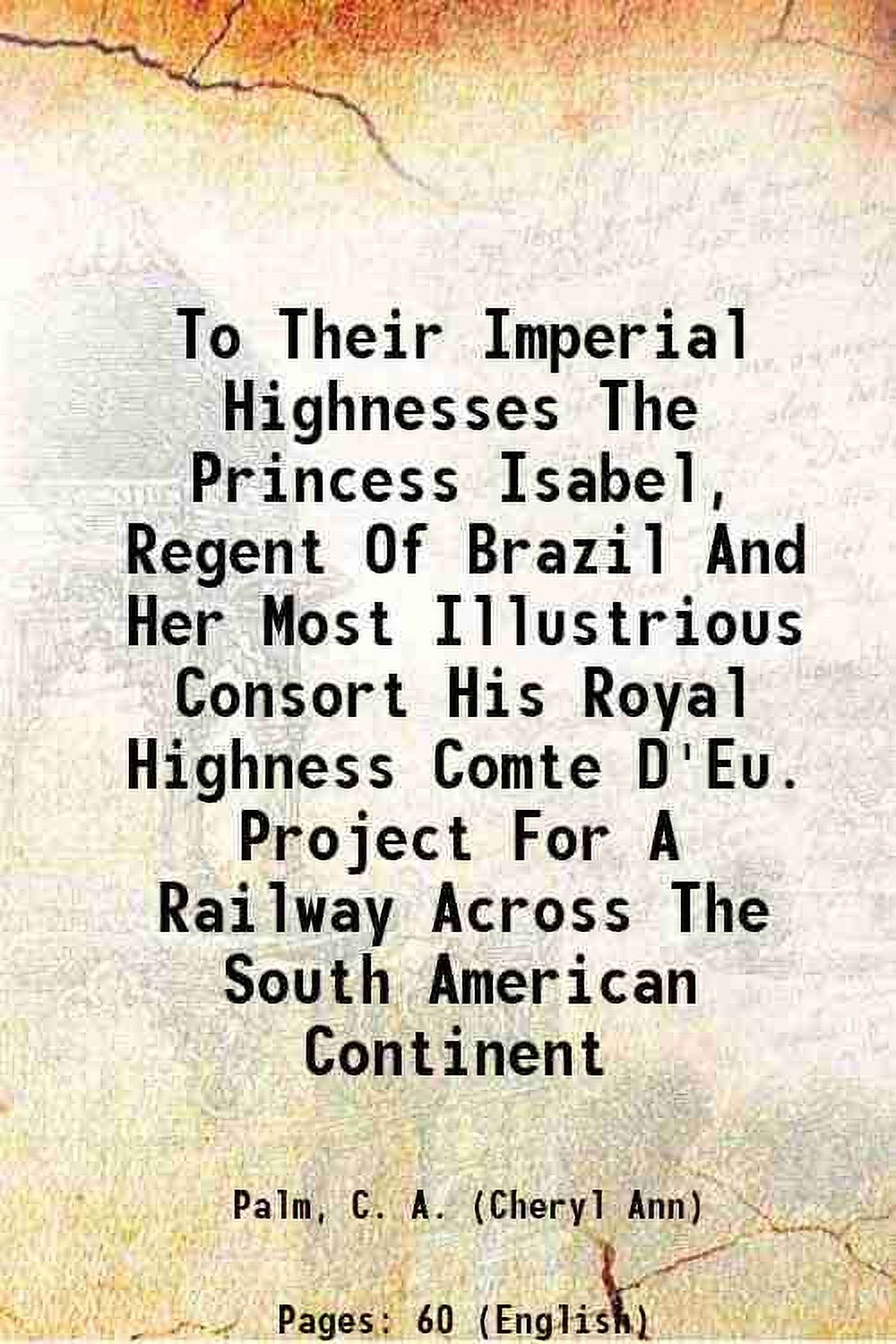 To Their Imperial Highnesses The Princess Isabel, Regent Of Brazil And ...