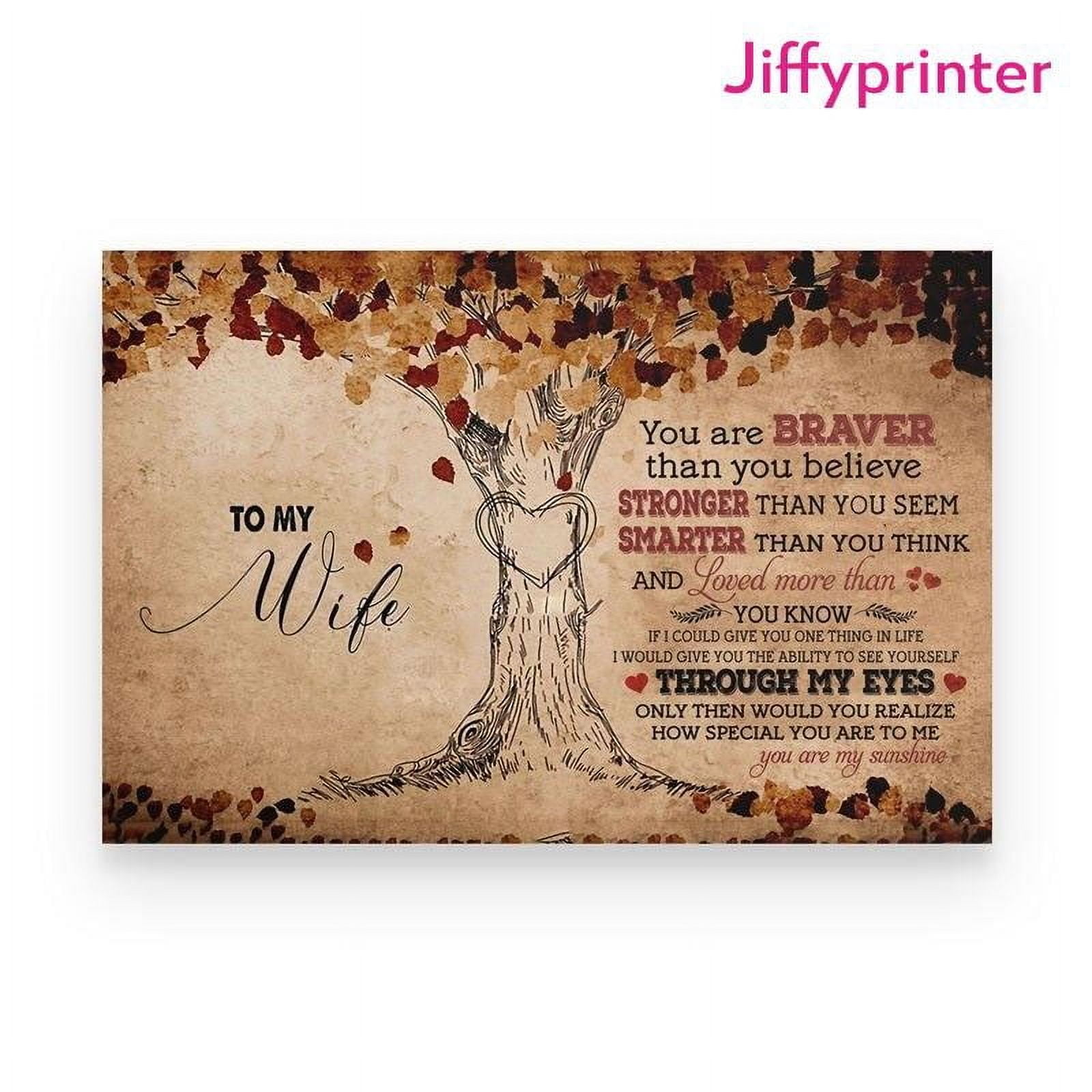 To Wife You Are Braver Than You Believe Poster Wall Art Horizontal 11 x ...