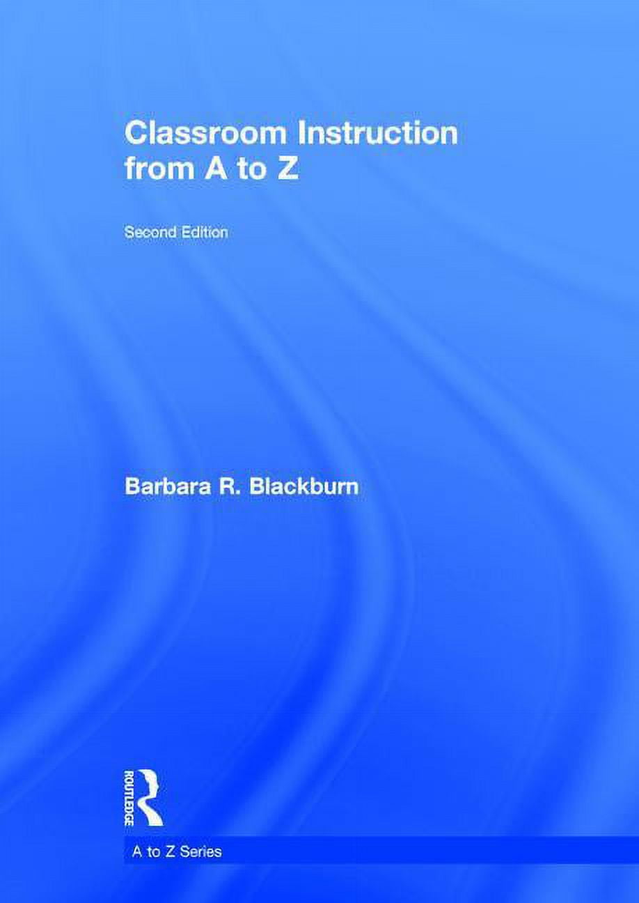 To Z Classroom Instruction From A To Z Hardcover