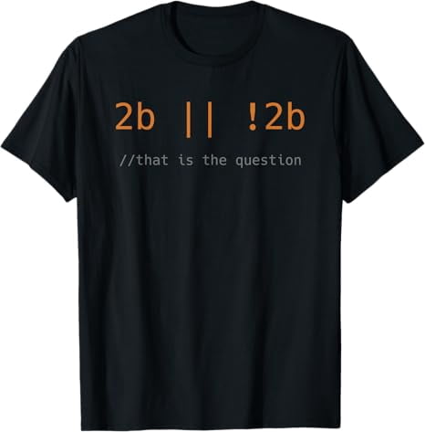 To be or not Code Funny Programming Coding IT Gift Black T-Shirt ...