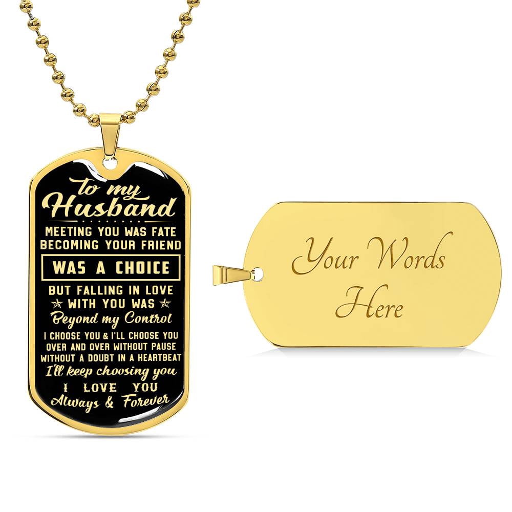 To my Husband I Choose You & I'll Choose You - Graphic Military Dog Tag ...