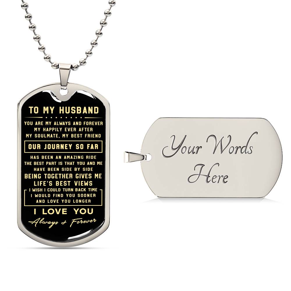 To my Husband You are my always and forever - Graphic Military Dog Tag ...