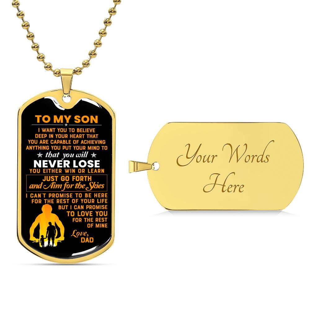 To my son i want you to believe deep in your heart… Luxury Dog Tag ...