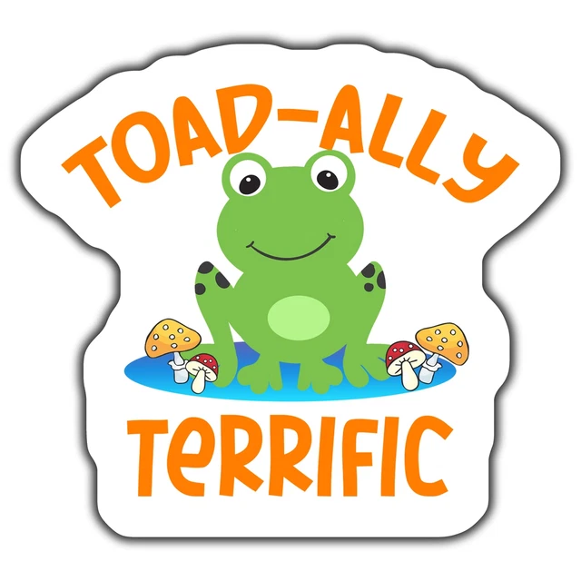 Toad-Ally Terrific Sticker, Cute Frog Decal, Toad-Ally Awesome Vinyl ...