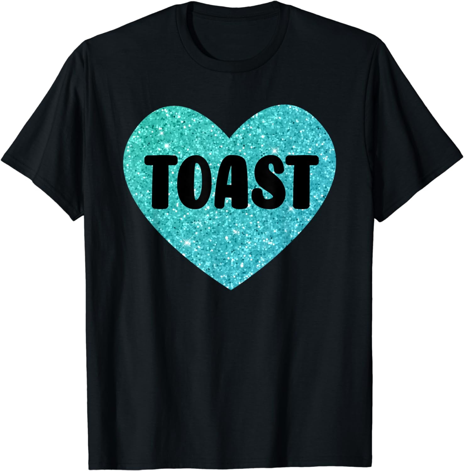 Toast I Love Toast I Heart Toast Funny Food T-Shirt - Walmart.com