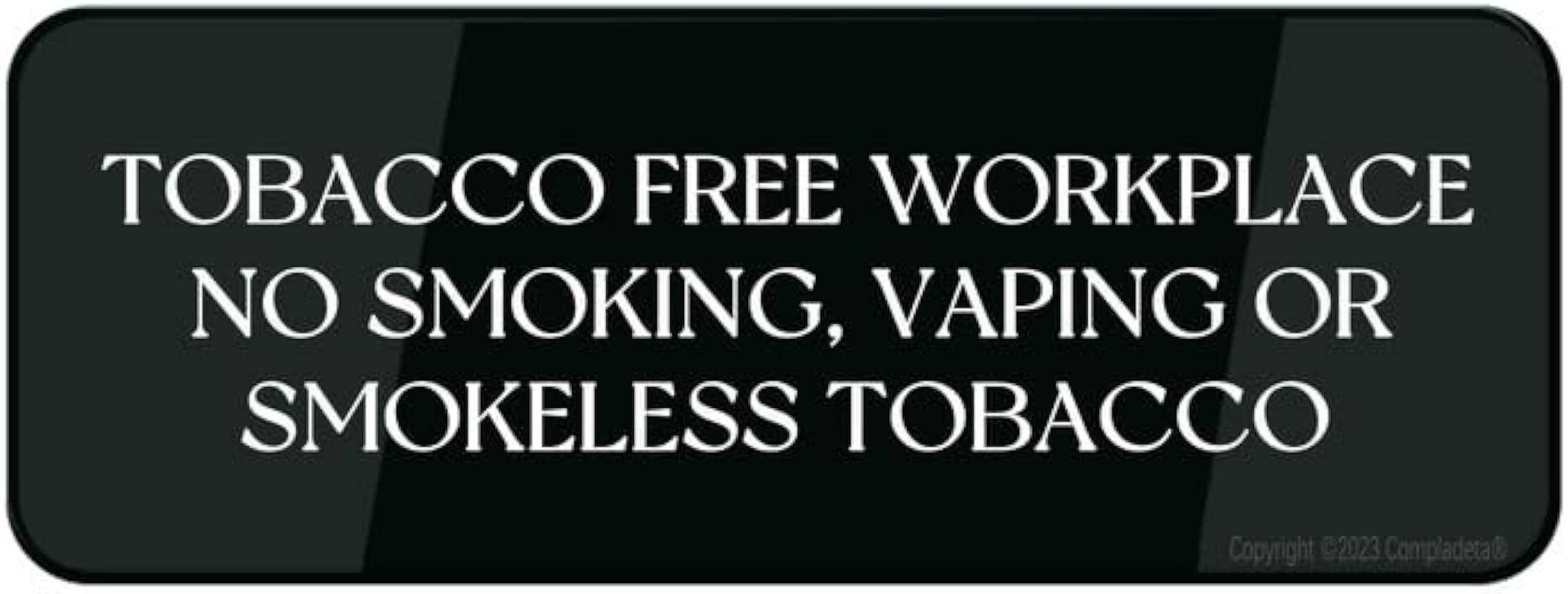 Tobacco Free Workplace No Smoking Vaping Or Smokeless Tobacco Sign ...