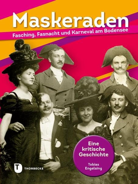 Tobias Engelsing,Ros Maskeraden: Fasching, Fasnacht und Karneval am ...